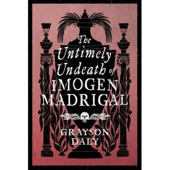 Grayson Daly | Other | The Untimely Undeath Of Imogen Madrigal Grayson ...
